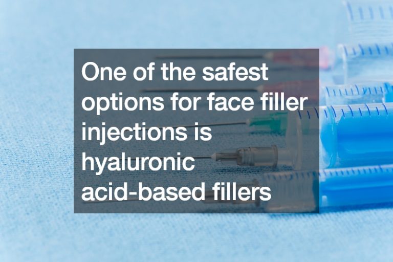 What You Need to Know About Face Filler Injections - Town of Broadalbin